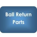 Ball Return Parts